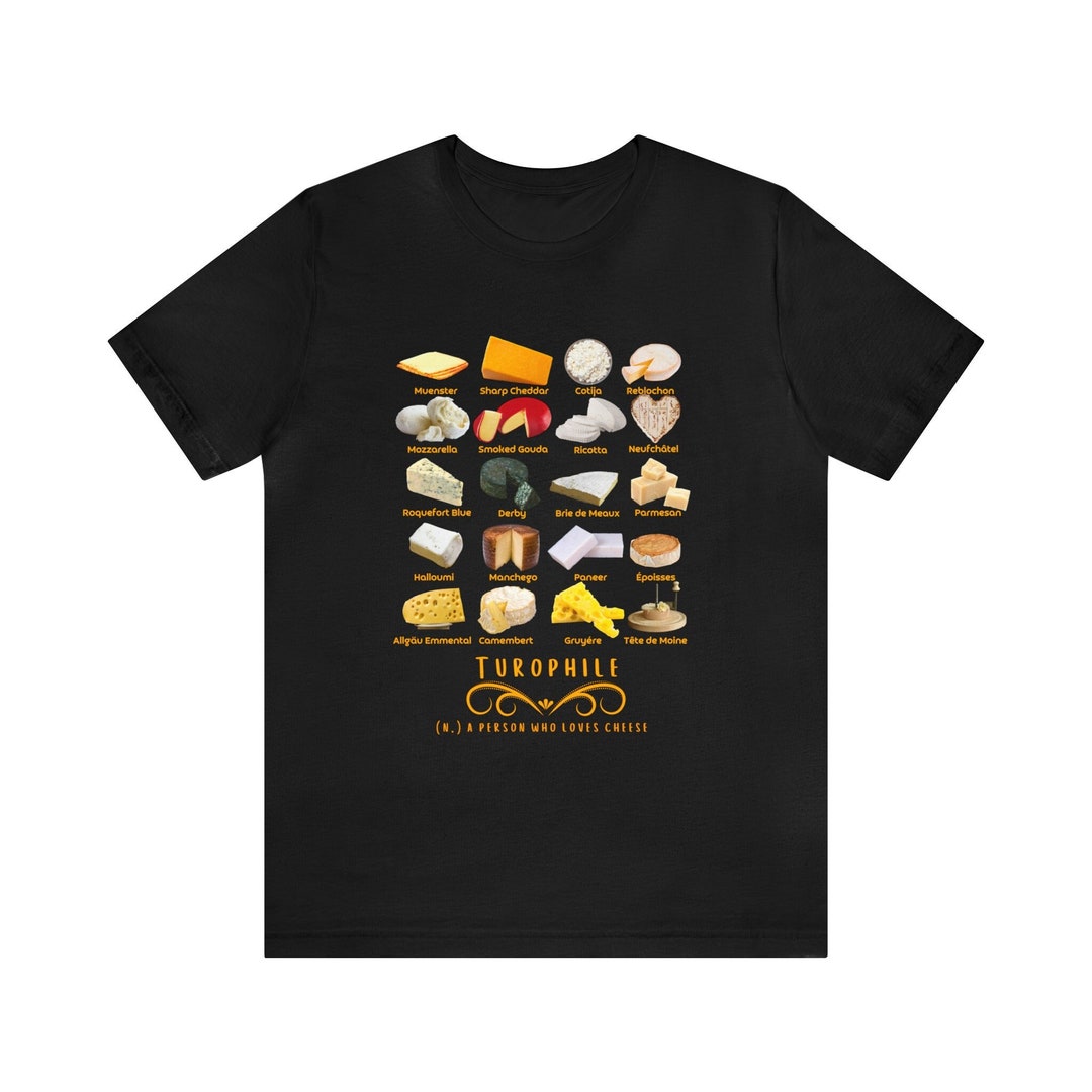 Turophile II - Cheese Lover T-shirt - Etsy