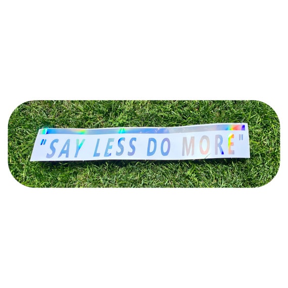 Say Less Do More Decal | Etsy