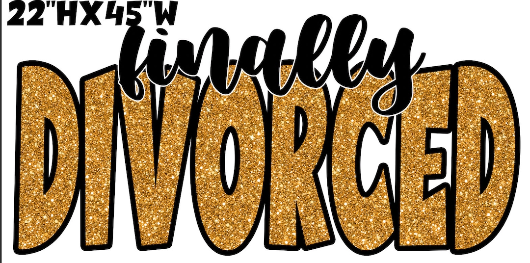 Finally Divorced | Divorce Yard Card Set - UV High Resolution Coroplast ...