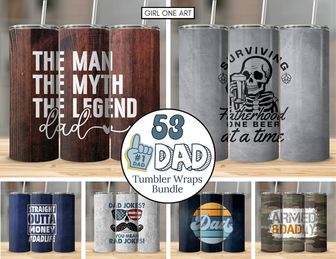 Dad Tumbler Wrap Bundle 20oz Skinny Straight Funny Man Sayings ...