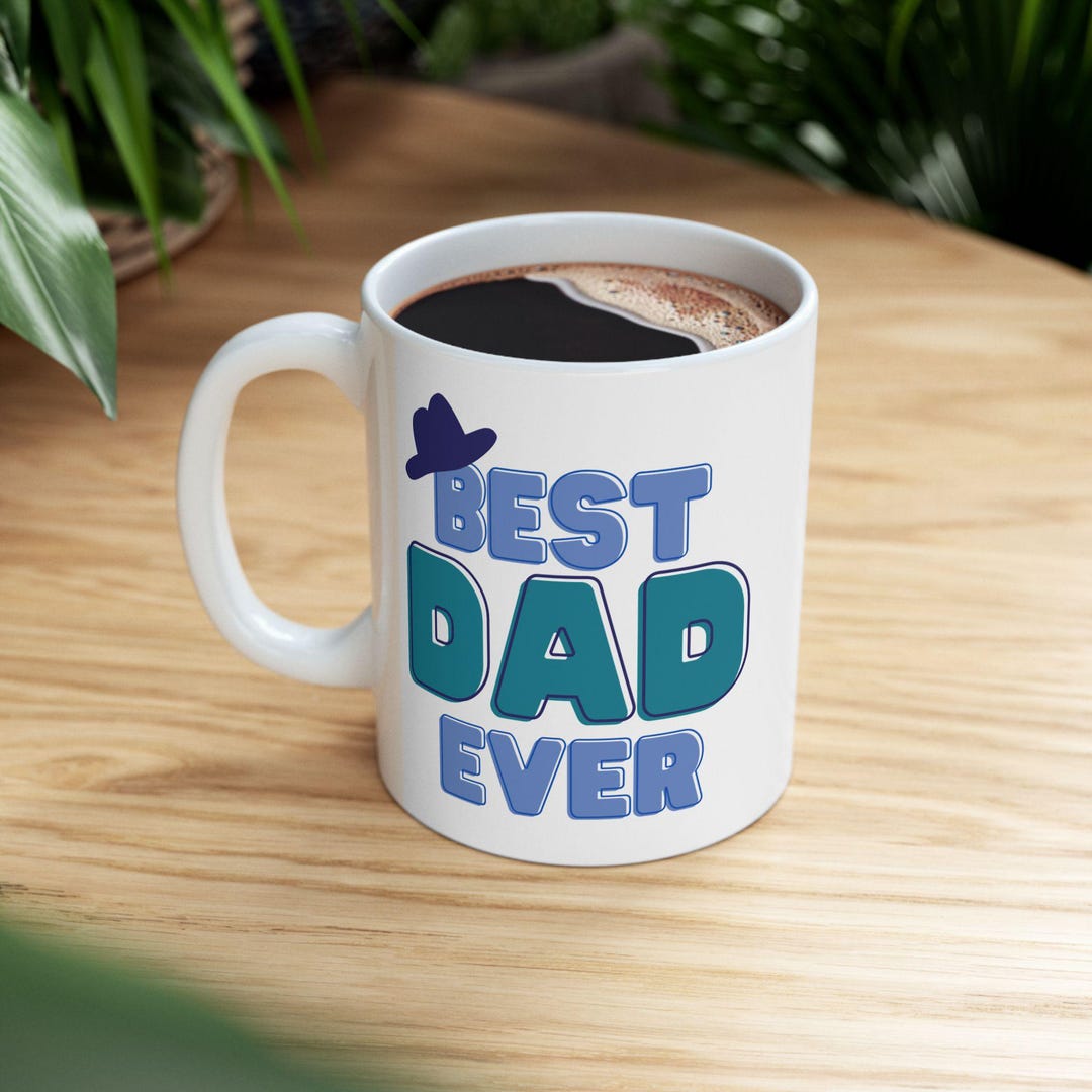 Best Dad Ever Mug – A Daily Dose of Dad Appreciation - Etsy