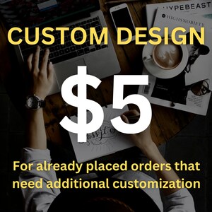 Additional Custom Design Charge - Etsy