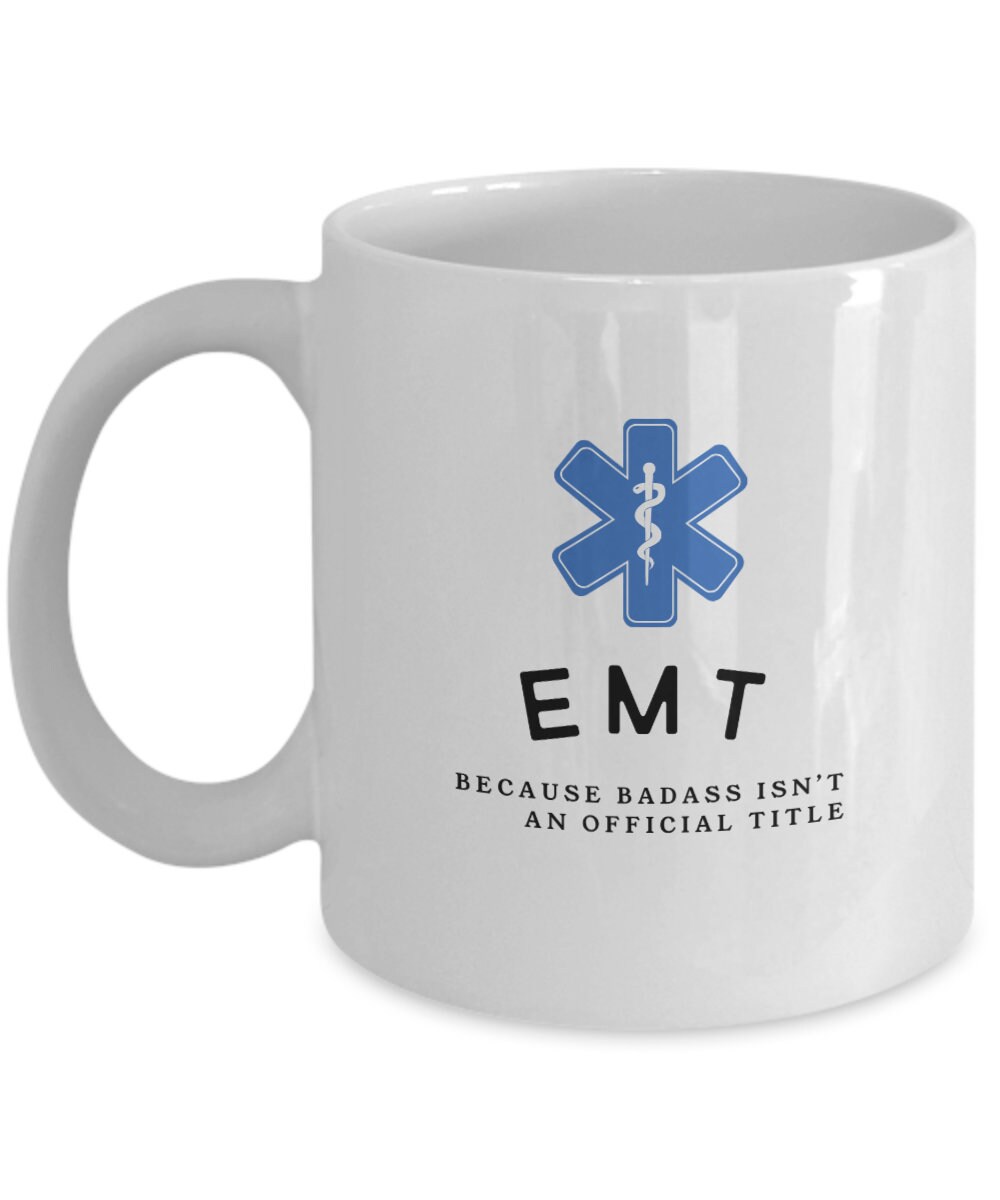 Best EMT Ever, Badass EMT Mug, Best EMT Gift, Gift for Emt, Emt ...