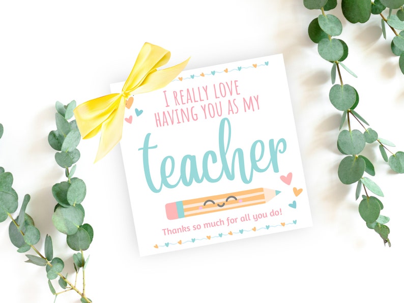 Teacher Thank You Gift Tag Printable, I Really Love Having You as My ...