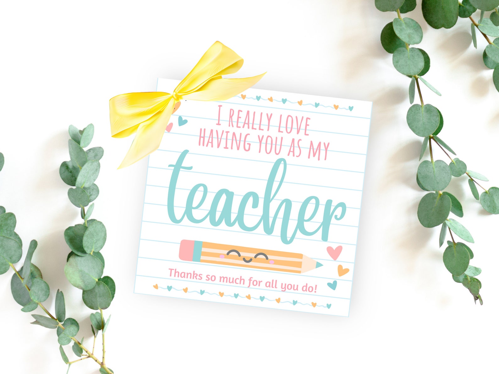 Teacher Thank You Gift Tag Printable, I Really Love Having You as My ...