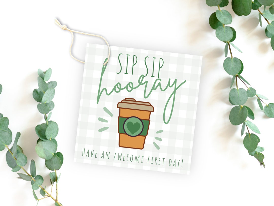 Sip Sip Hooray! Have an Awesome First Day! Teacher Back to School Gift ...