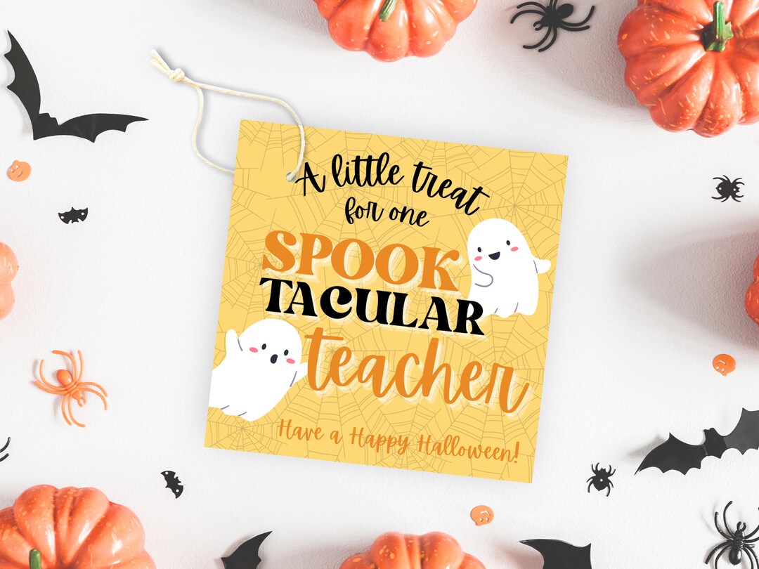 Halloween Treat Tag, Spook-tacular Teacher, Halloween Cookie Tag ...