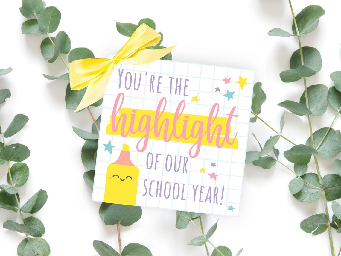 Teacher Thank You Gift Tag Printable, You're the Highlight of Our ...