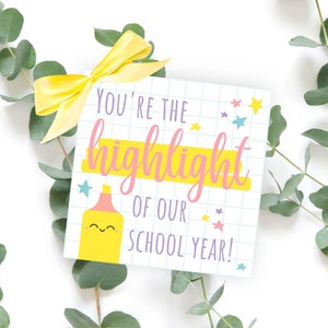 Teacher Thank You Gift Tag Printable, You're the Highlight of Our ...