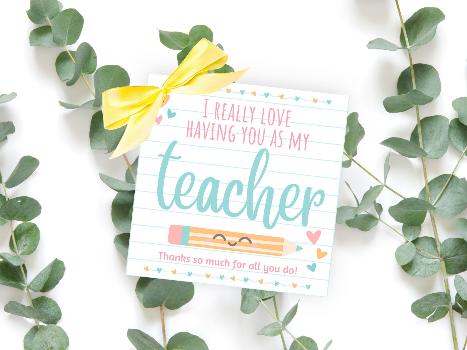 Teacher Thank You Gift Tag Printable, I Really Love Having You as My ...