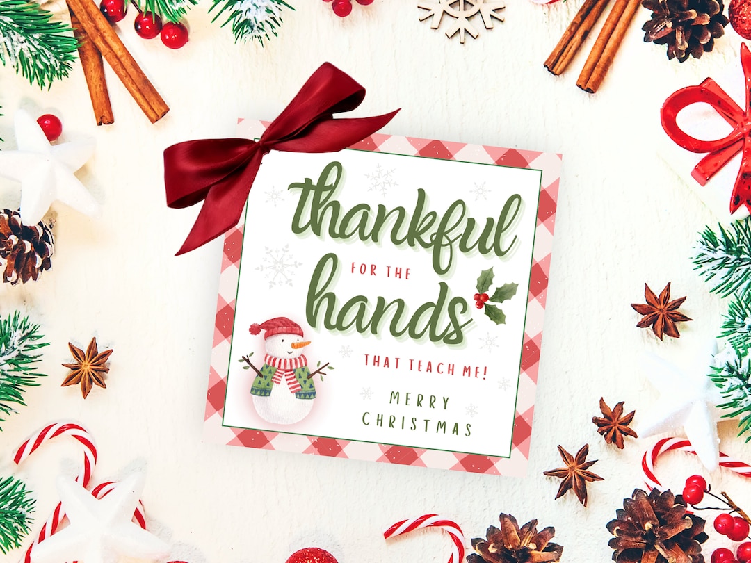 Christmas Teacher Gift Tag, Thankful for the Hands That Teach Me, Hand ...