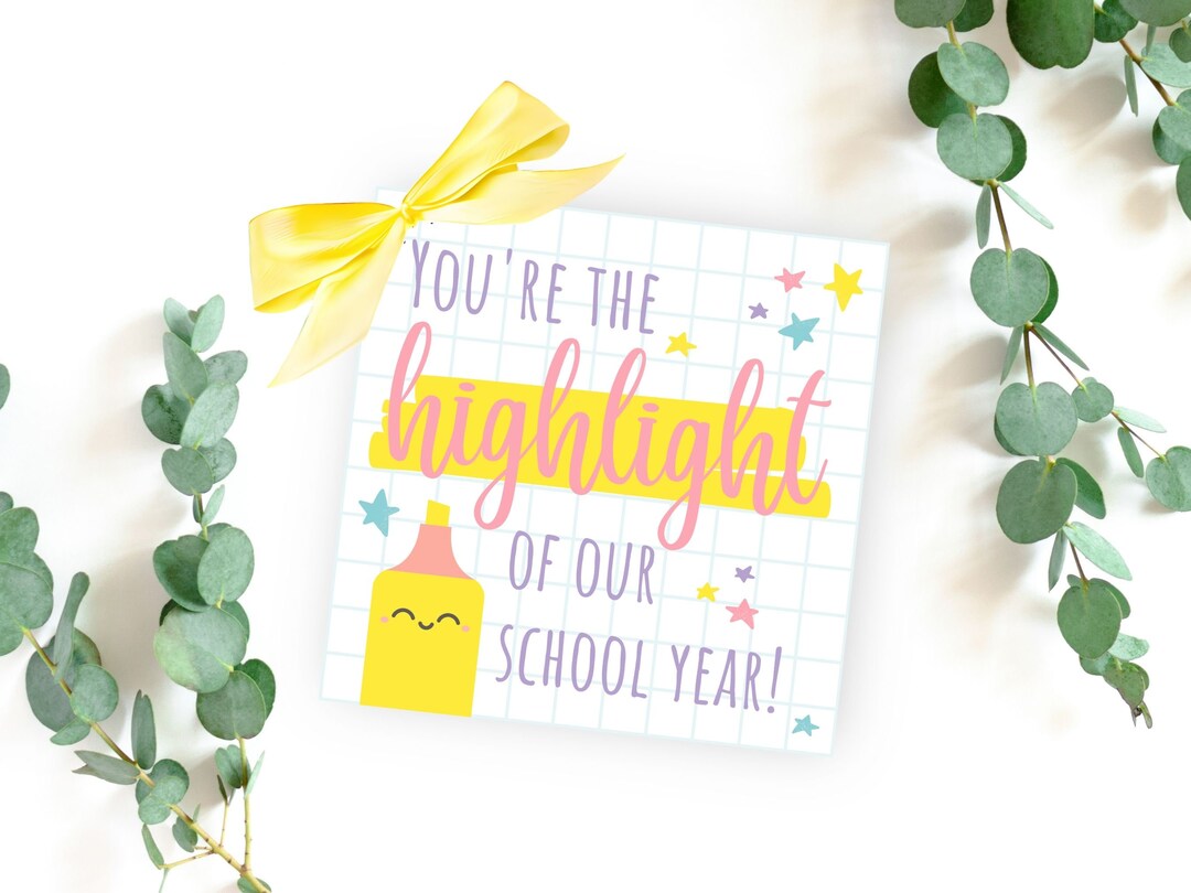Teacher Thank You Gift Tag Printable, You're the Highlight of Our ...