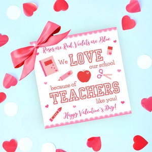 Teacher Valentines Day Tags, I Love Our School Because of Teachers Like ...