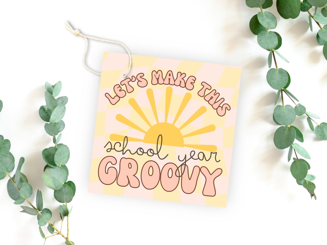 Let's Make This School Year Groovy, Happy First Day of School Class ...