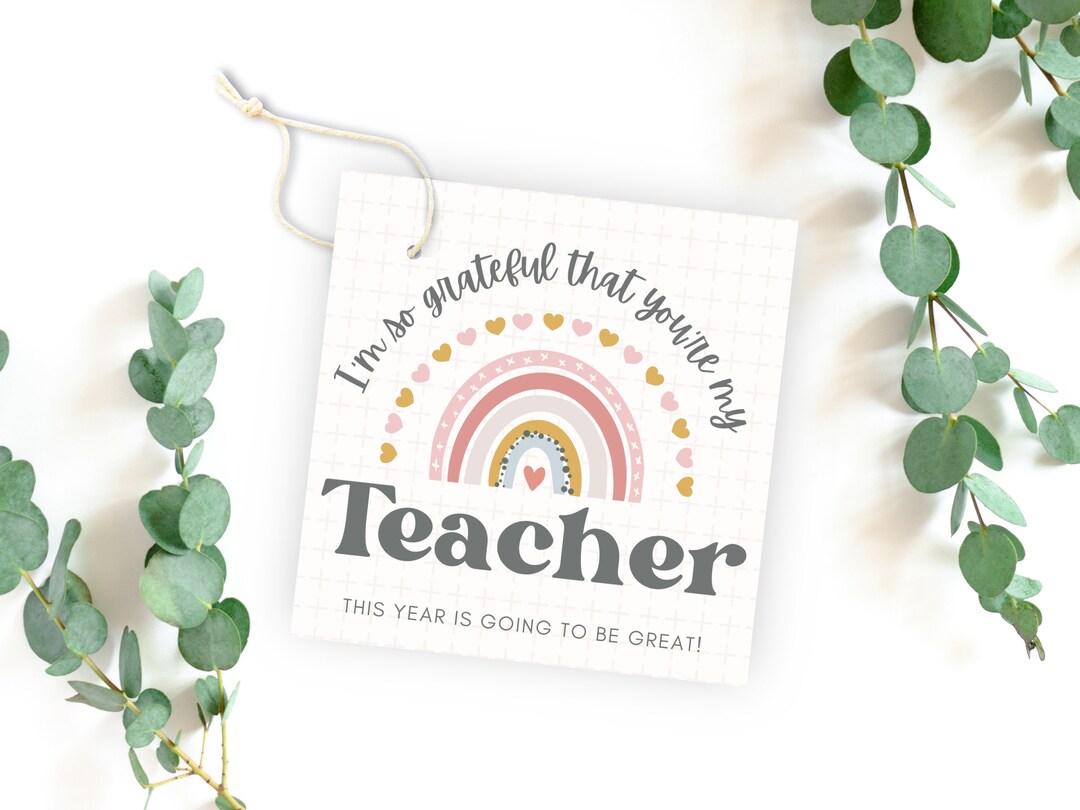Grateful You're My Teacher Gift Tag, Heart Rainbow Printable Treat Tag ...