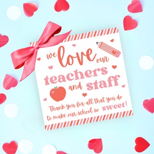 Teacher Valentines Day Tags, We Love Our Teachers and Staff, School ...