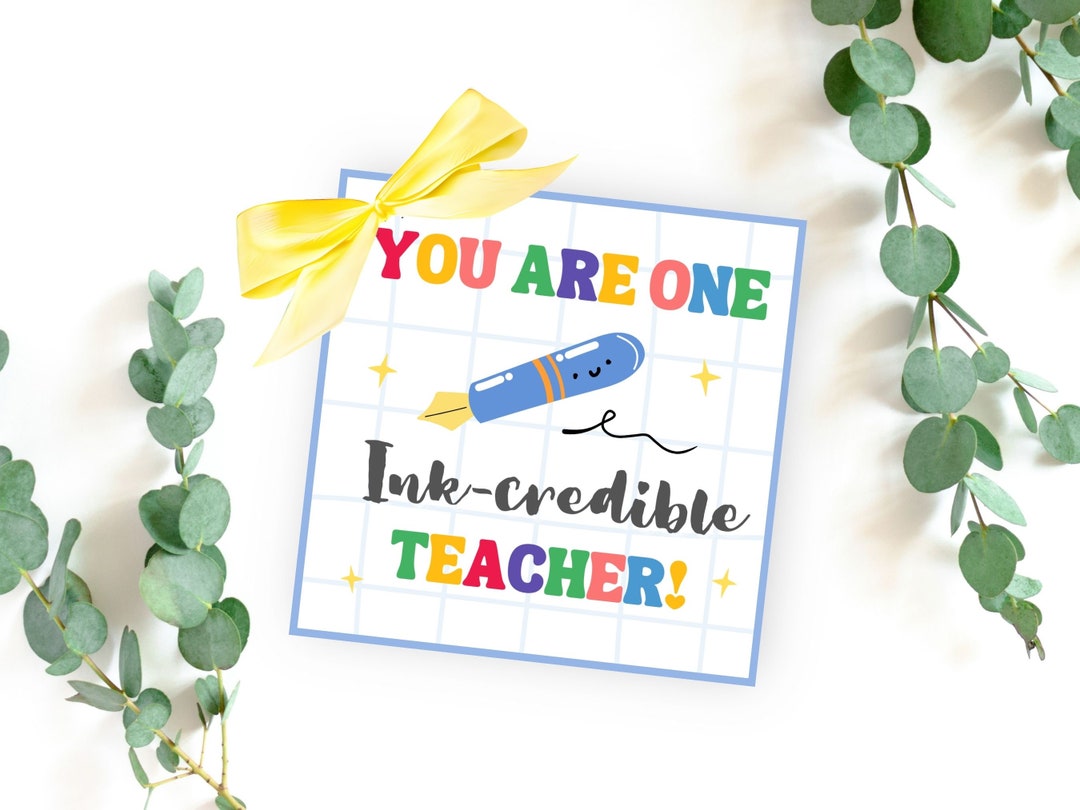 Teacher Thank You Gift Tag Printable, You Are One Ink-credible Teacher ...
