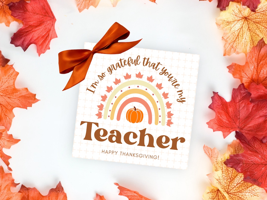 Thanksgiving Treat Tag, Grateful You're My Teacher Cookie Tag, Pumpkin ...