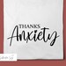 Thanks Anxiety Svg Mental Health Png Empower Quotes Inspirational T ...