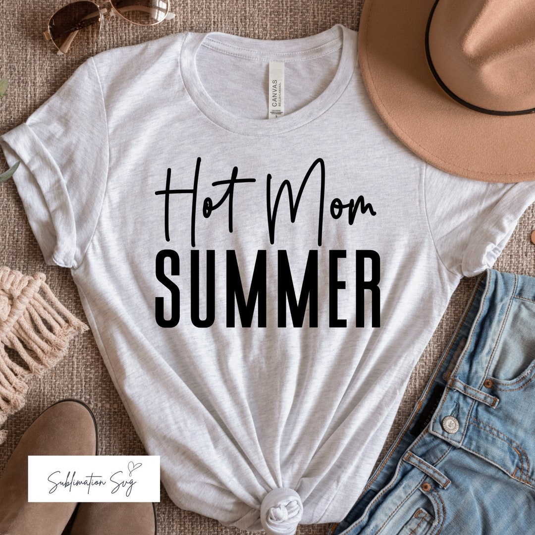 Hot Mom Summer Svg Hello Summer Svg Summer Vibes Svg Mom - Etsy