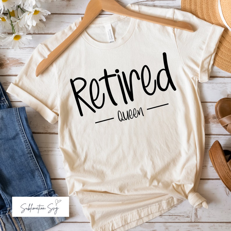Retired Queen Retirement Svg Retired Svg teacher Retirement Svg Retire ...