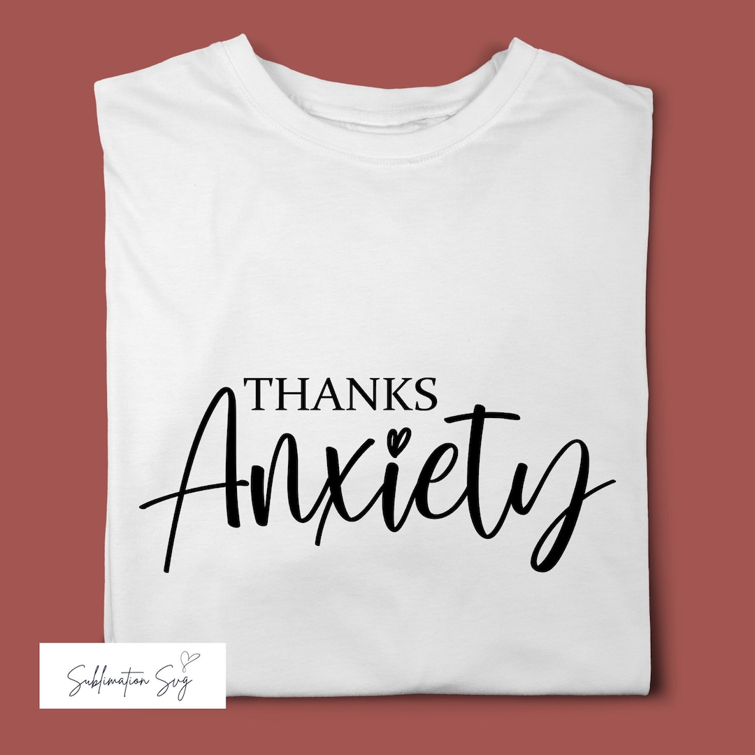 Thanks Anxiety Svg Mental Health Png Empower Quotes Inspirational T ...