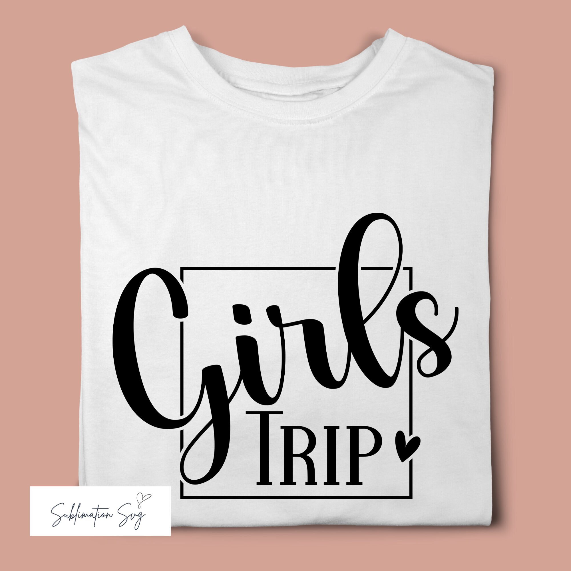 Girls Trip Svg - Vacation Quotes - Travel T-shirt Designs - Holiday ...