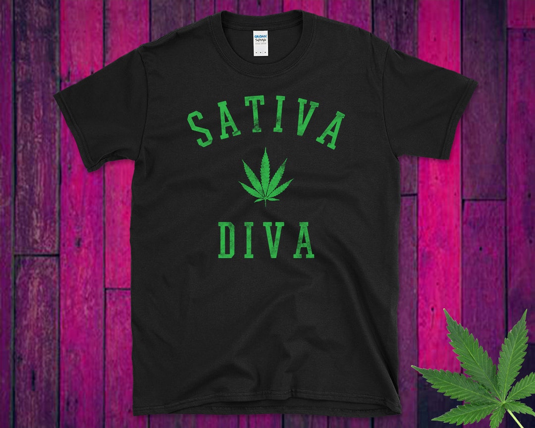 Sativa Diva Unisex Shirt Weed Gift Design Marijuana Quote - Etsy