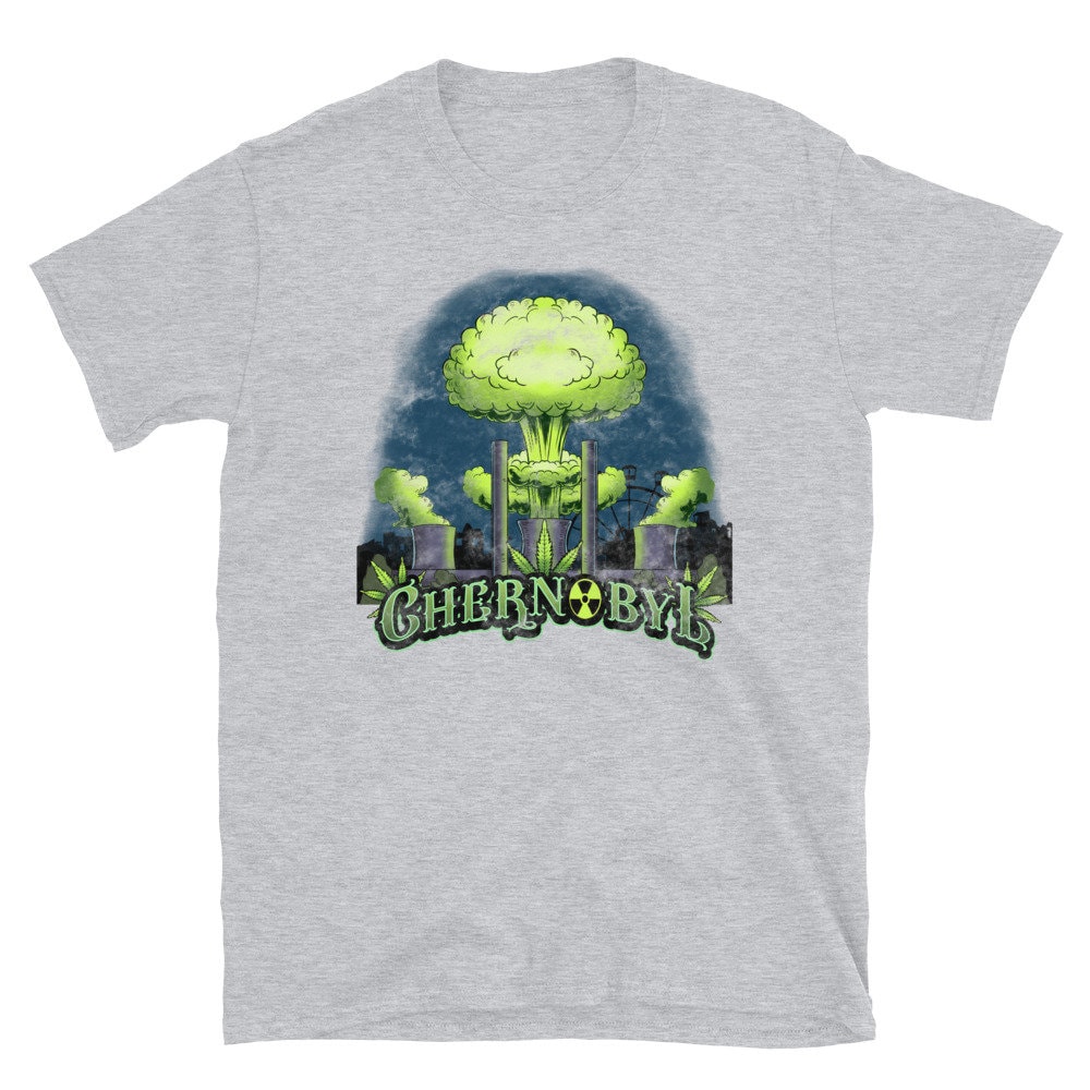 Chernobyl Marijuana Strain Unisex Shirt Weed Gift Design Nuclear ...