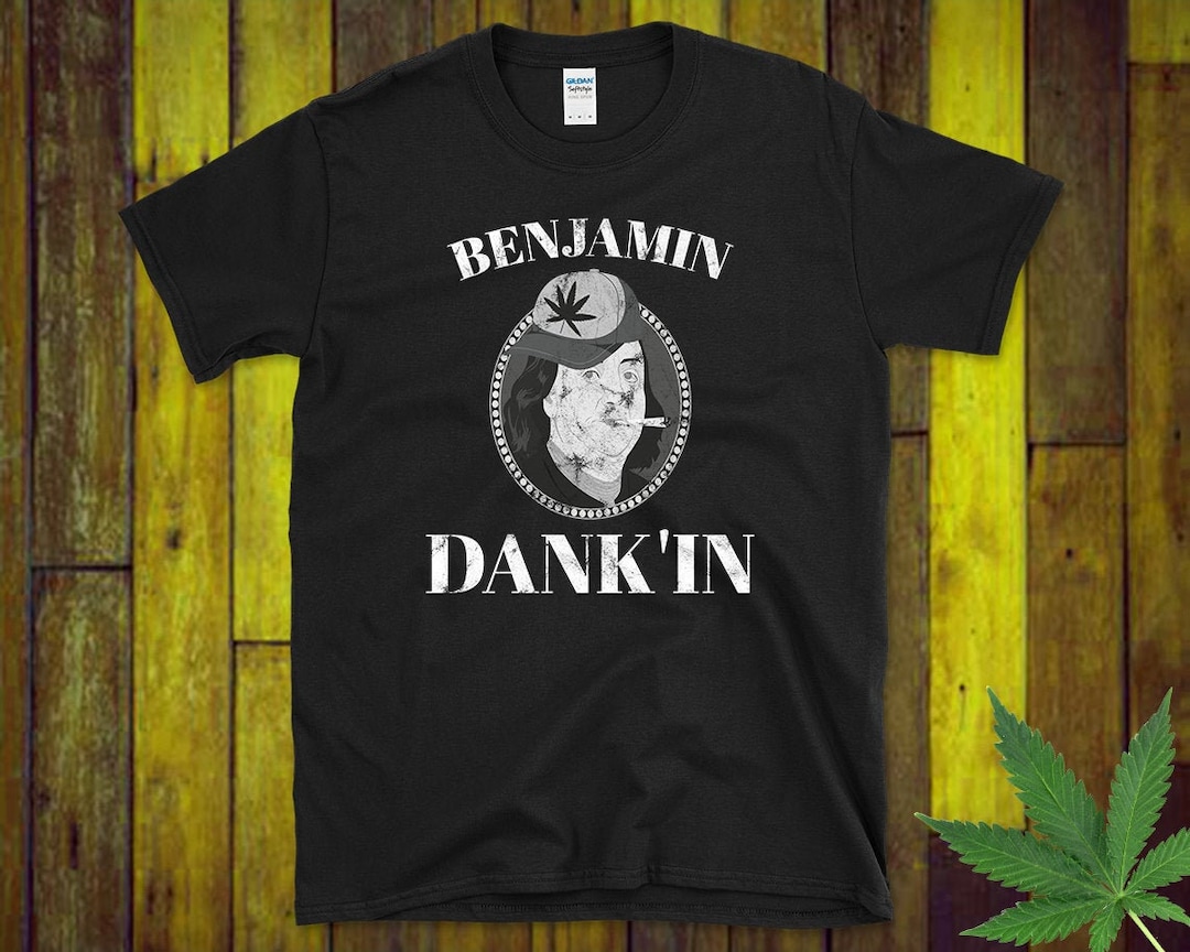 Benjamin Franklin Marijuana Strain Unisex Shirt Weed Gift Design Ben ...