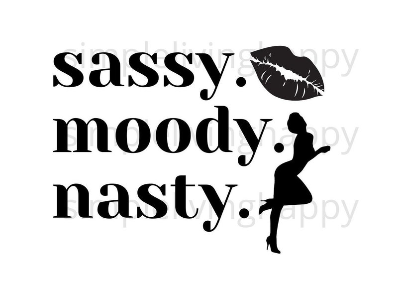 Sassy Moody Nasty Svg Classy Bougie Ratchet Svg Savage Svg - Etsy
