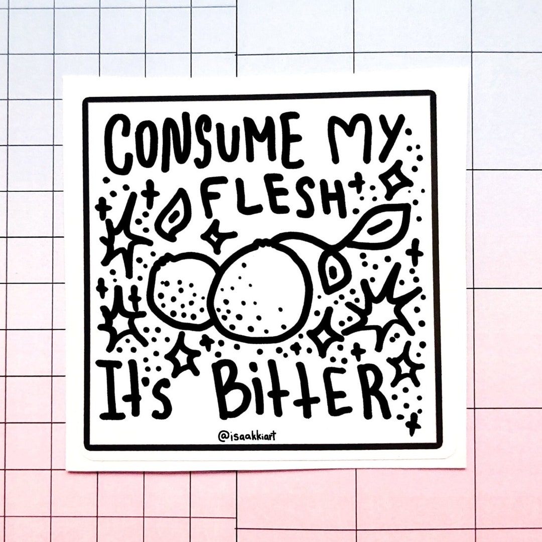 Consume My Flesh Its Bitter Orange Peel Theory Art Black and - Etsy