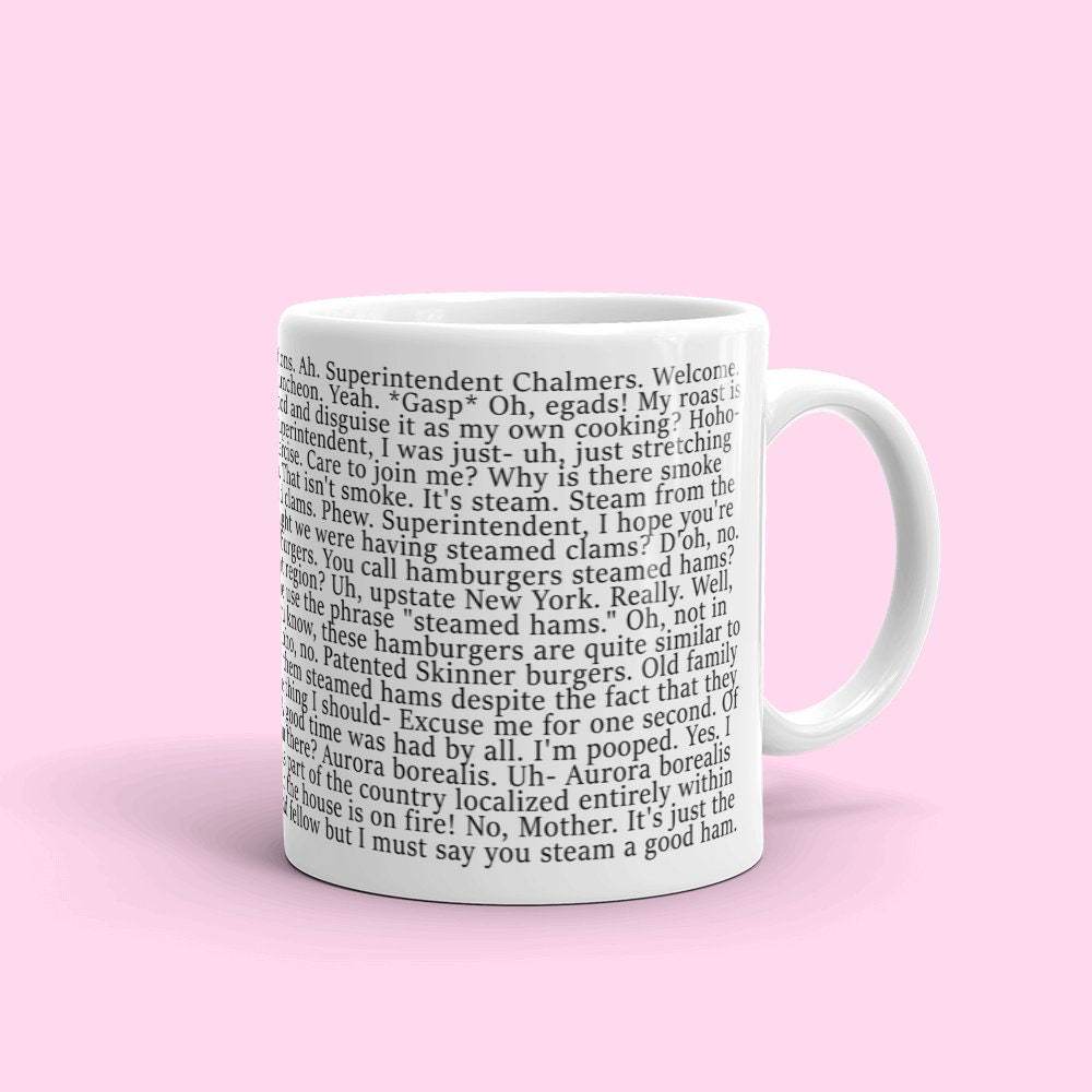 Steamed Hams Text Mug / Full Simpsons Script Meme / Funny Gift / Aurora ...