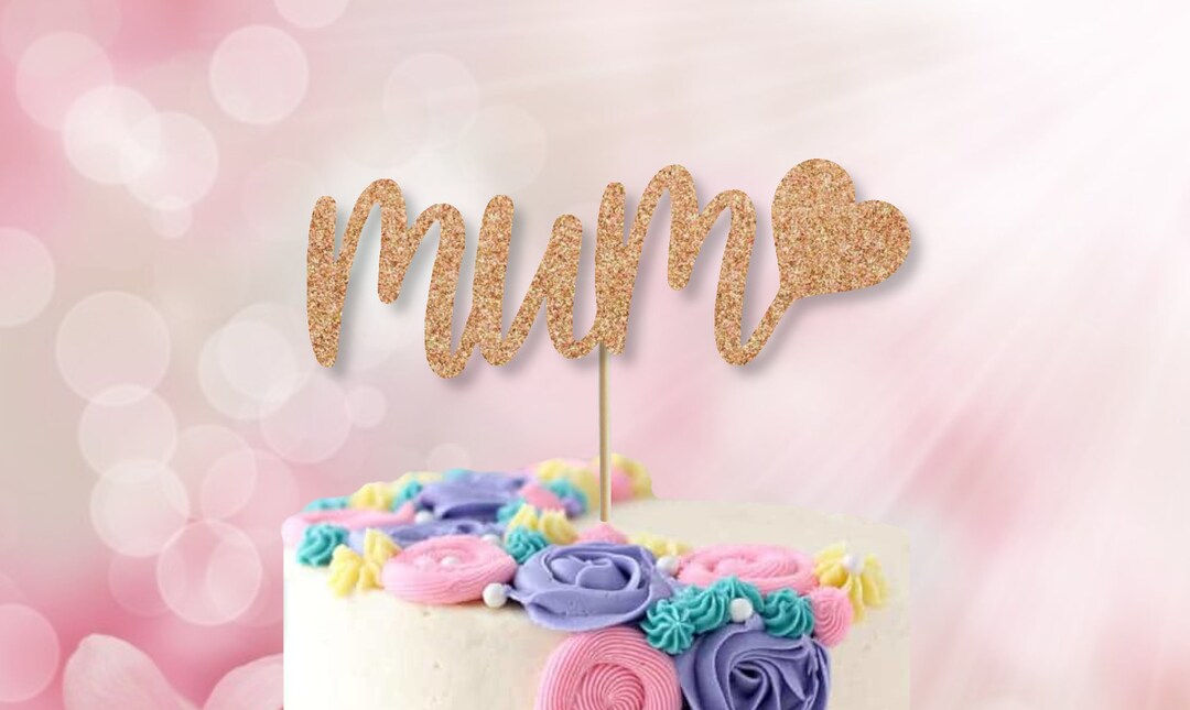 Mum Cake Topper, Mothers Day Cake Topper, Mum Cake Topper, Mothers Day ...