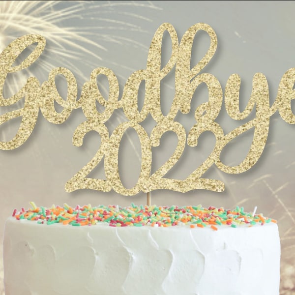 Goodbye 2022 Cake Topper - Etsy