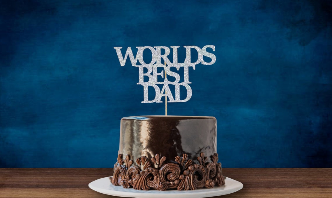 Worlds Best Dad Cake Topper Father's Day Topper Cake | Etsy