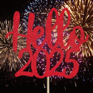 Hello 2025 Cake Topper, Happy New Year Cake Topper, New Year Topper ...