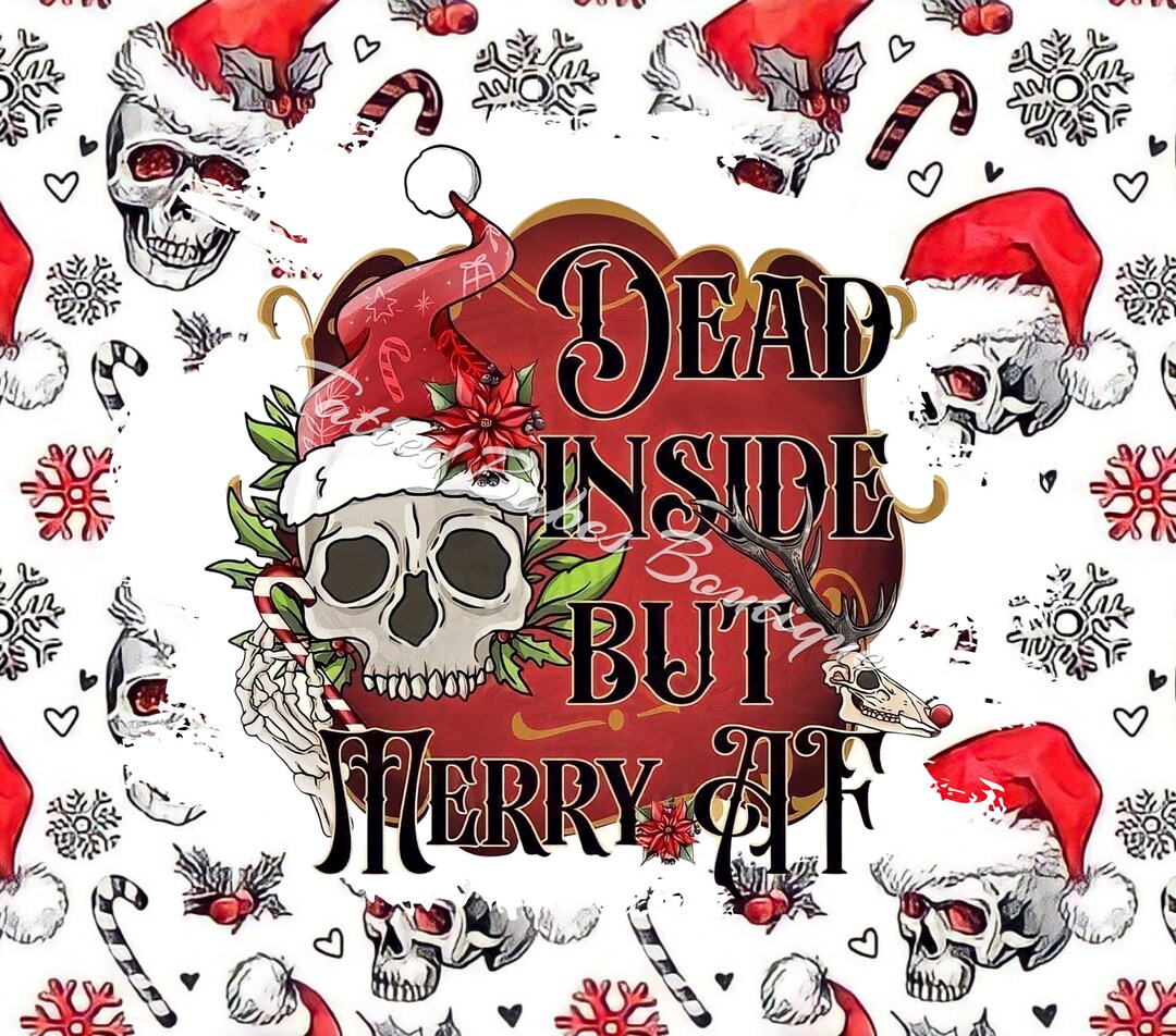 Dead Inside Christmas Tumbler Wrap PNG Download, Sublimation Download ...