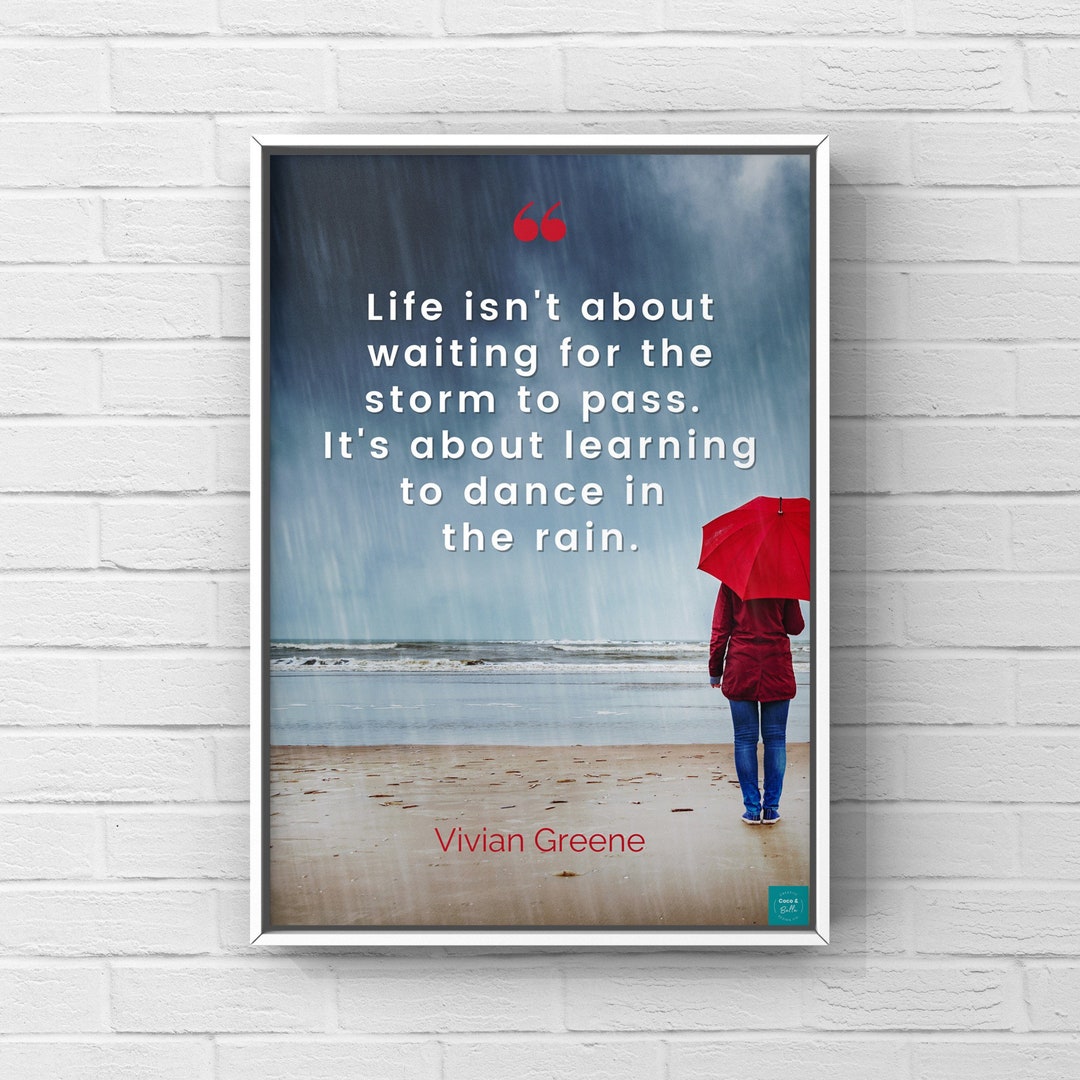 Life Isn't About Waiting for the Storm to Pass Poster Inspirational ...