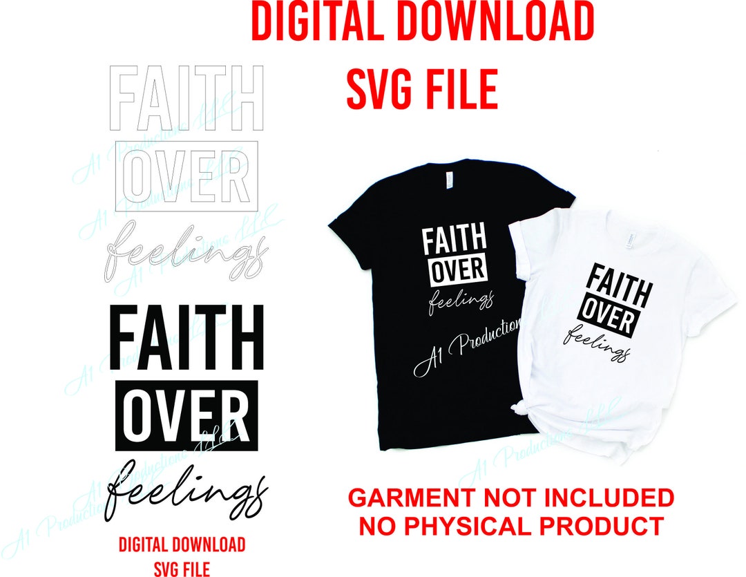 Faith Over Feelings SVG - of Faith SVG Digital Download - Faith Over ...