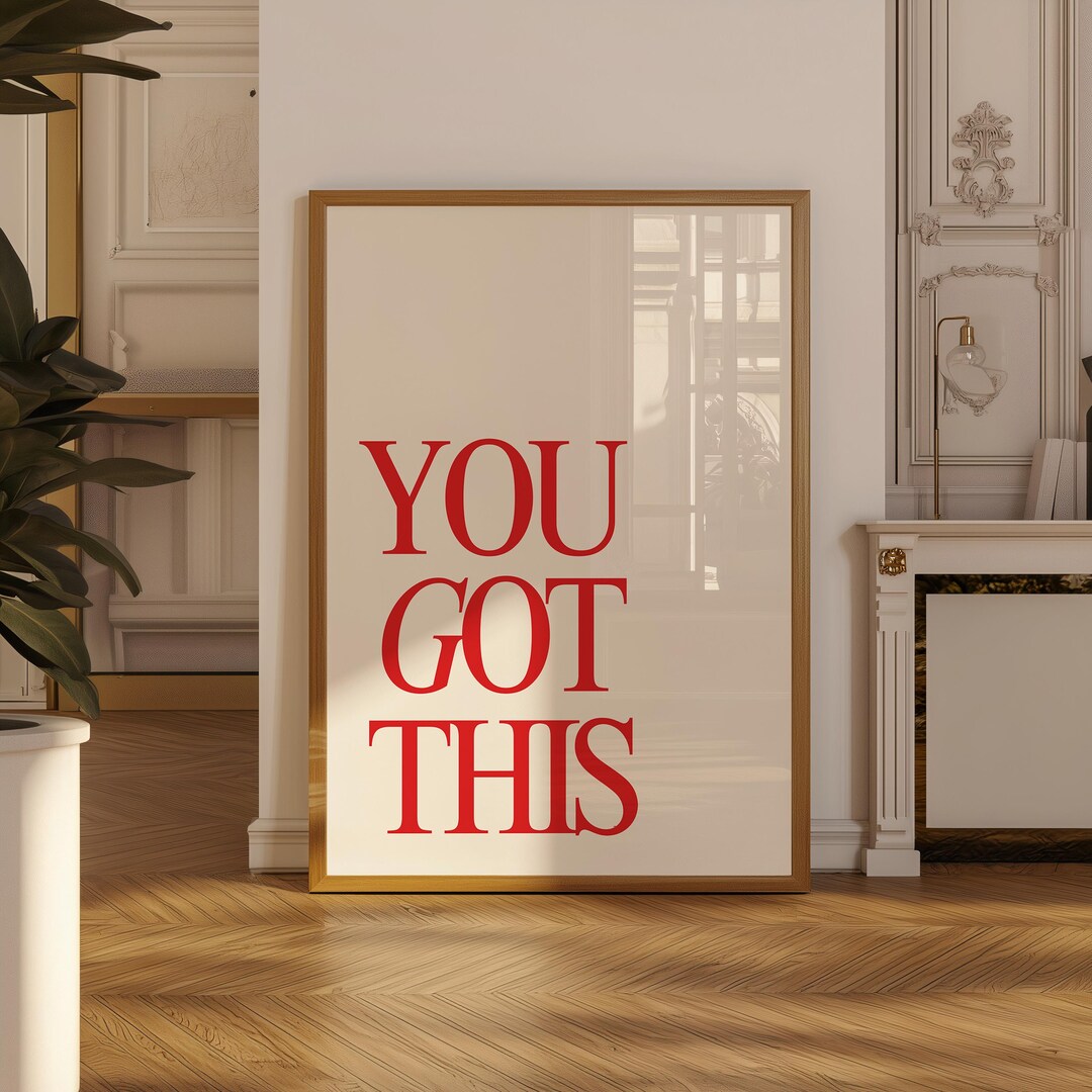 You Got This Print | Minimalist Inspirational Wall Art | Trendy Poster ...