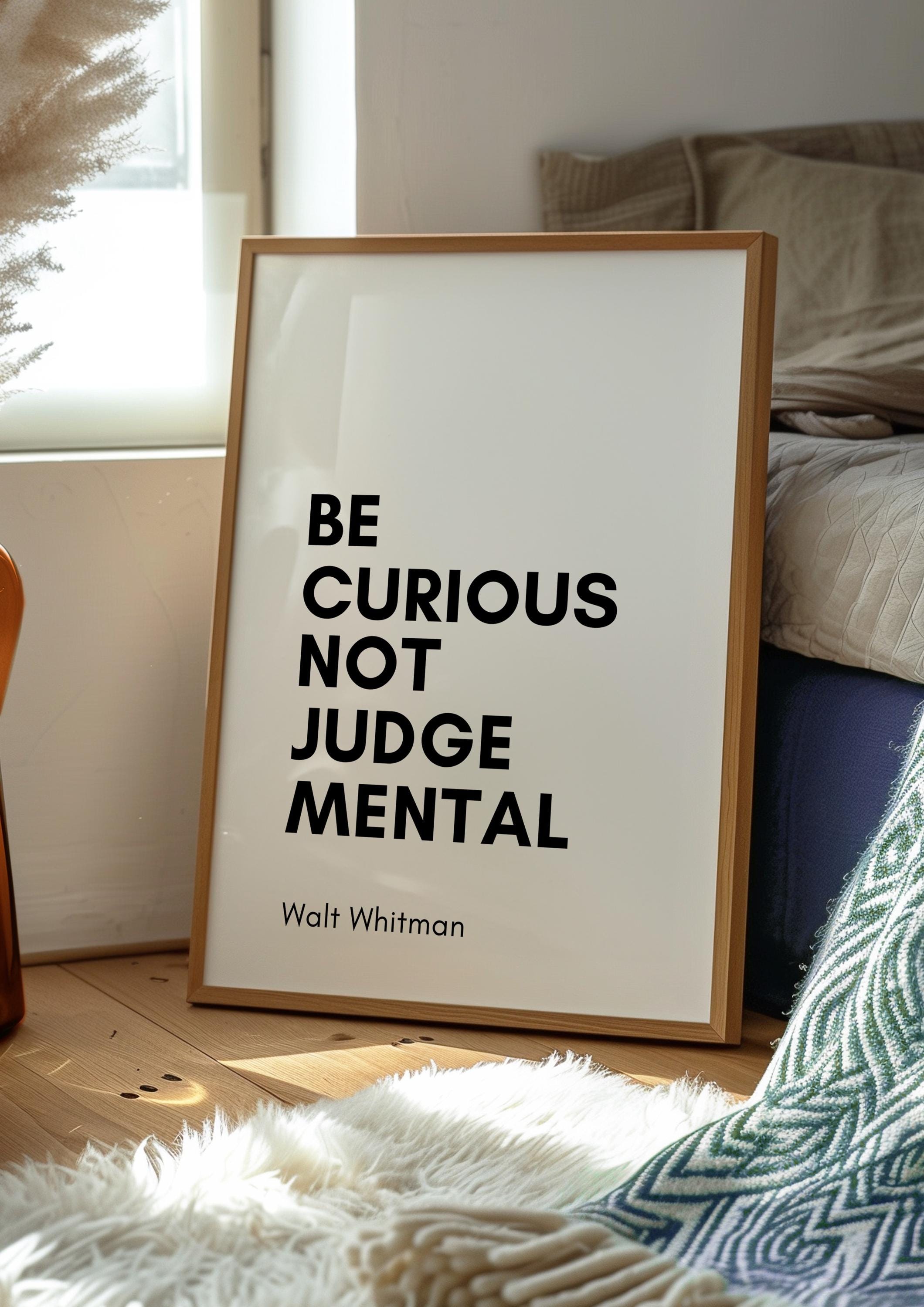 Be Curious Not Judgmental Print | Minimalist Wall Art Quote | Modern ...