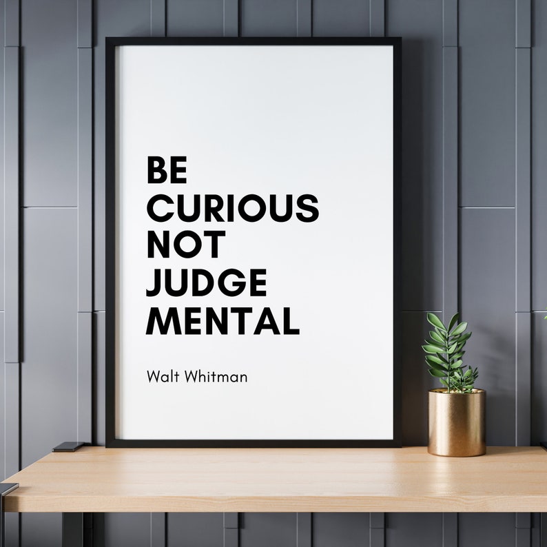 Minimalist Quote Wall Art, Be Curious Not Judgmental Poster, Printable ...