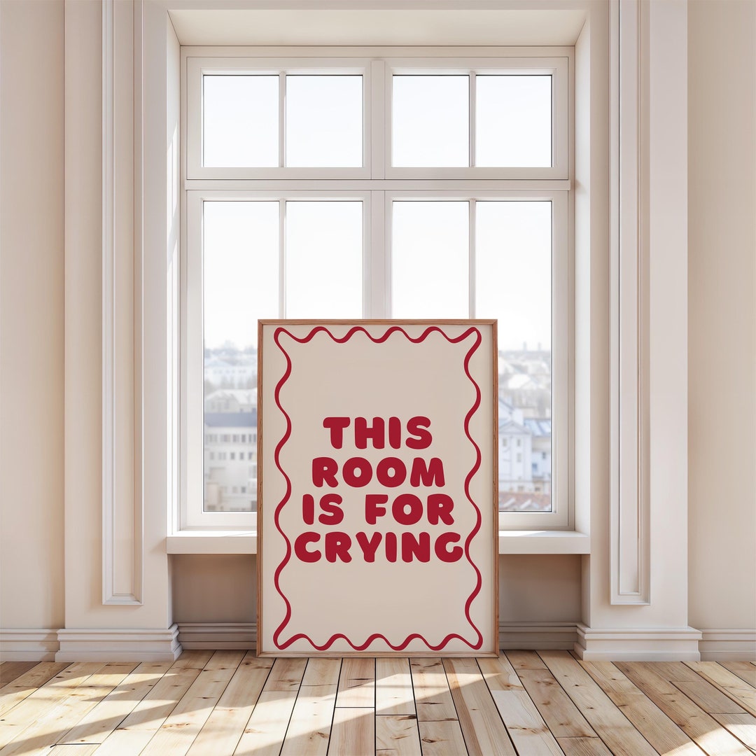 This Room is for Crying Art Print, Red Wall Decor, Funny Mental Health ...