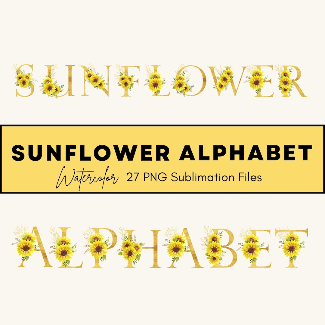 Watercolor Sunflower Alphabet PNG Sublimation Floral Monogram Uppercase ...