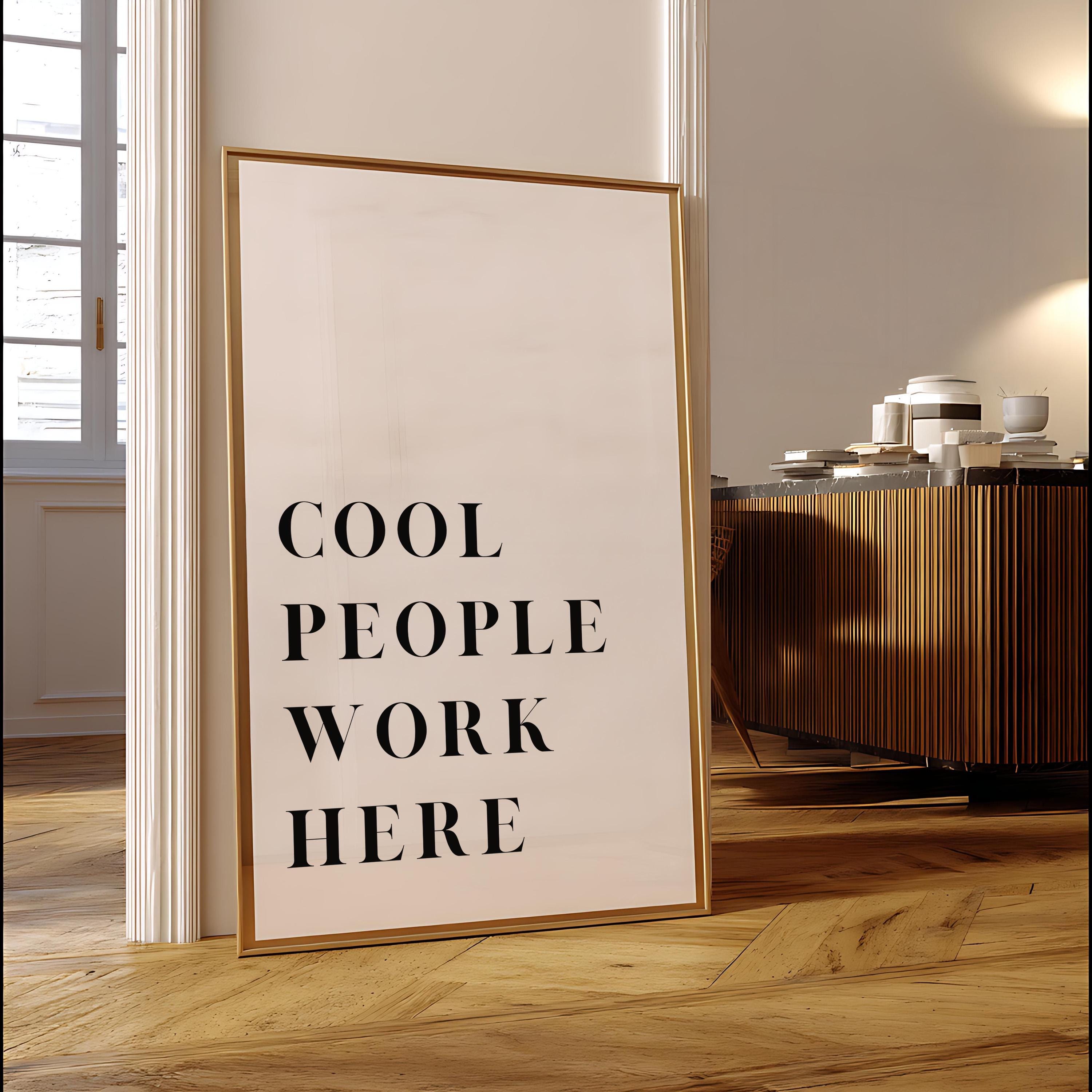 Cool People Work Here Print, Trendy Office Wall Art, Minimalist Office ...