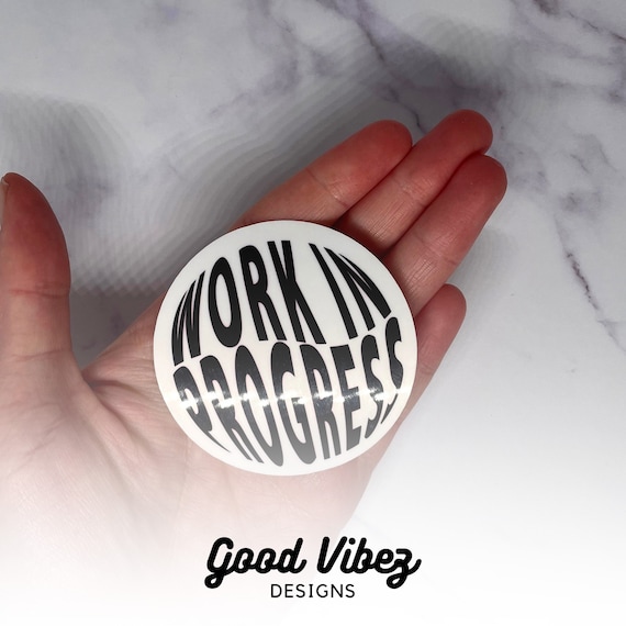 Work in Progress Sticker Vinyl Sticker Mental Health - Etsy