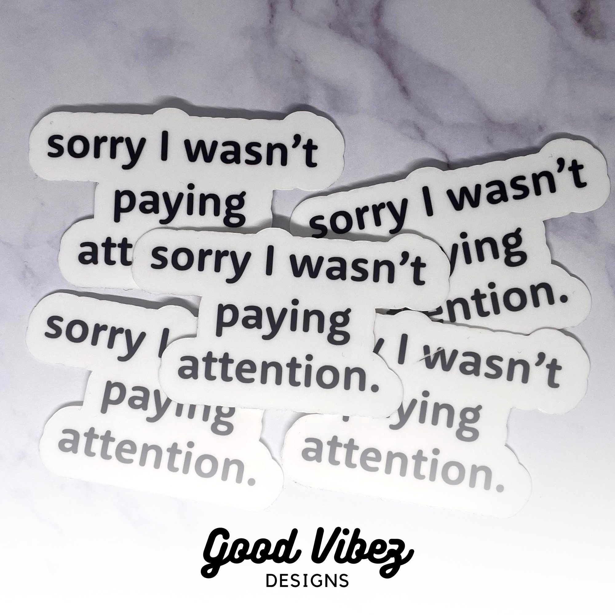 Sorry I Wasnt Paying Attention Sticker Vinyl Sticker Mental Health ...
