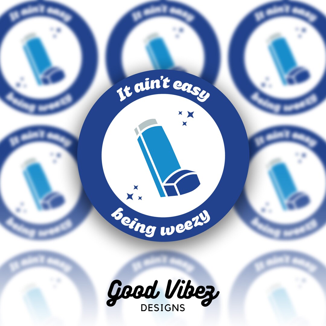 It Ain’t Easy Being Wheezy Holographic Sticker | Vinyl Sticker | Asthma ...