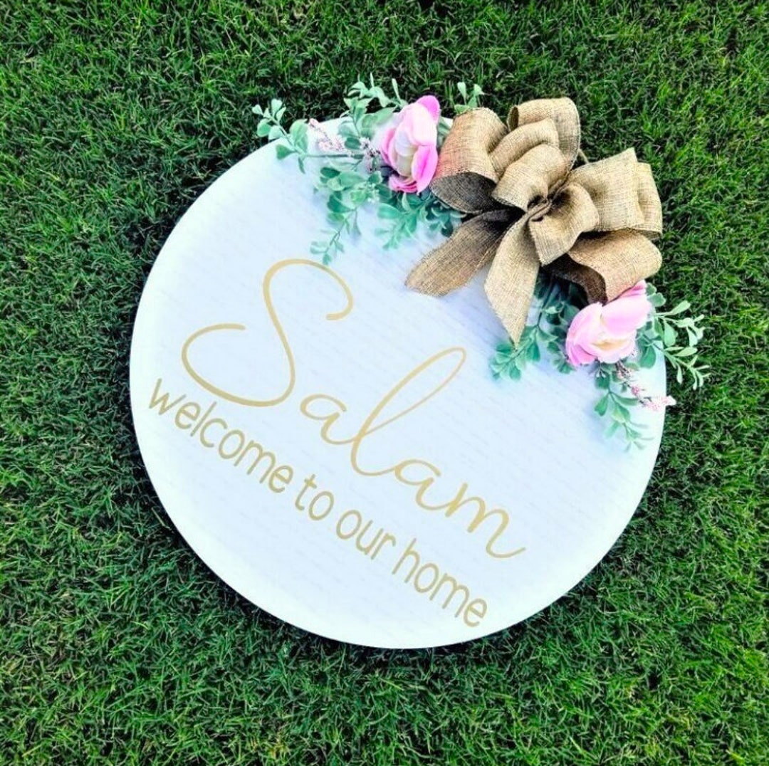 Welcome to Our Home, Salam Door Sign, WELCOME, Wood Round Welcome Sign ...